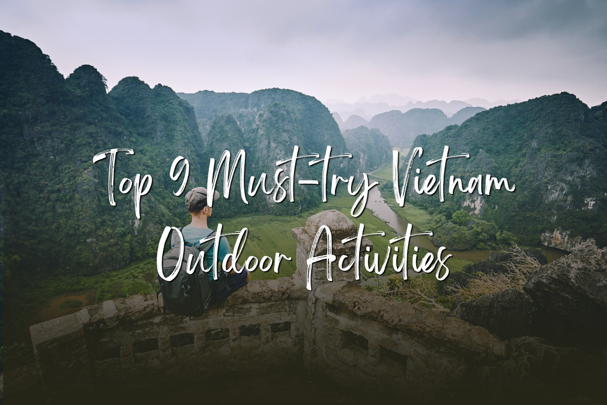 Top 9 Must-try Vietnam Outdoor Activities - Asianwaytravel.com